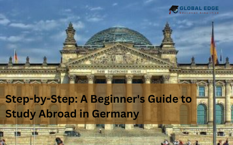 Step-by-Step: A Beginner's Guide to Study Abroad in Germany