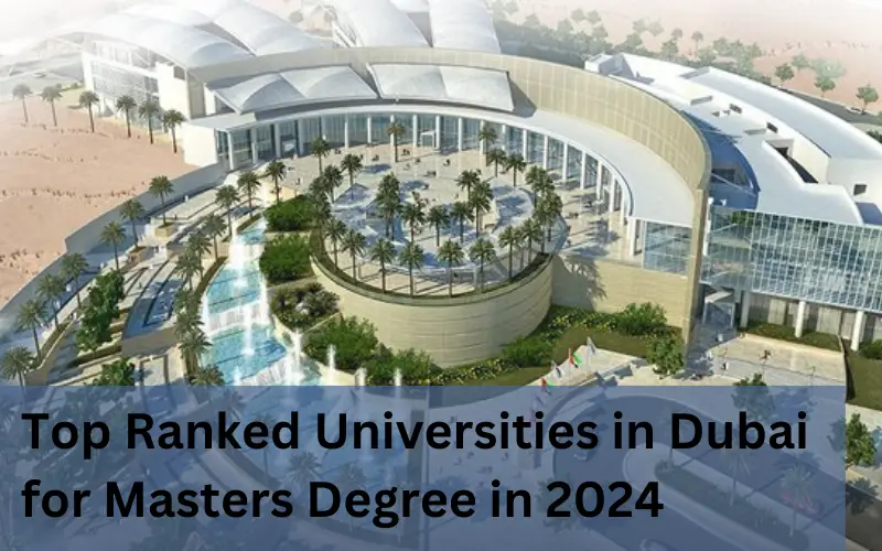 Top Ranked Universities in Dubai for Masters Degree in 2024